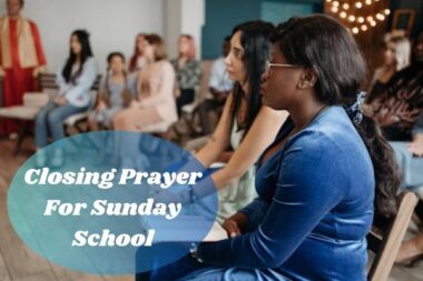 10 Powerful Closing Prayer For Sunday School